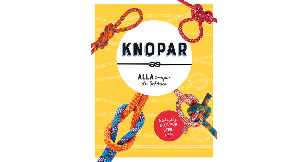 Knopar, alla knopar du behöver 9-12 år » Toppen